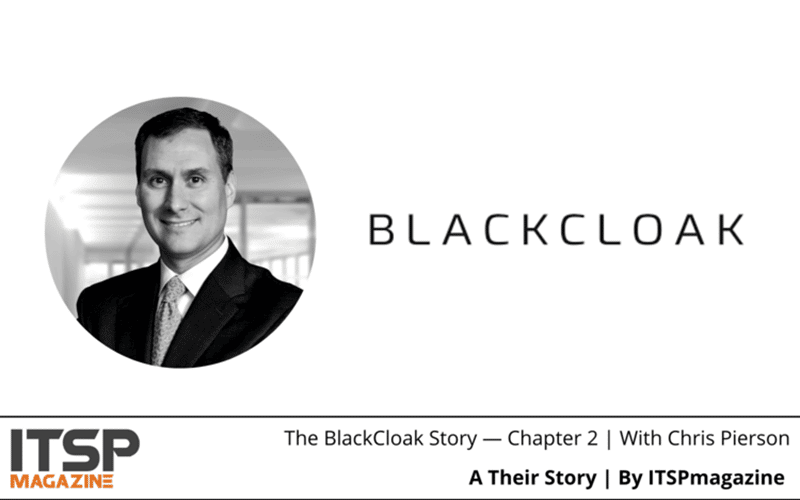 BlackCloak's Story - Cybersecurity Podcast | BlackCloak