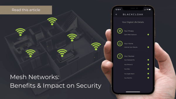 Mesh Networks: Benefits and Impact on Security | BlackCloak
