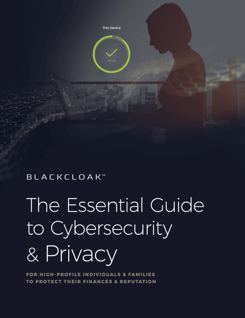 Essential Guide to Cybersecurity & Privacy for high profile individuals