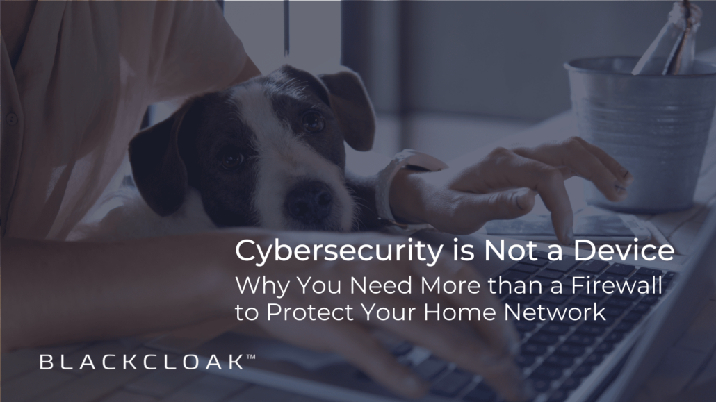 Why You Need More than a Firewall to Protect Your Home Network