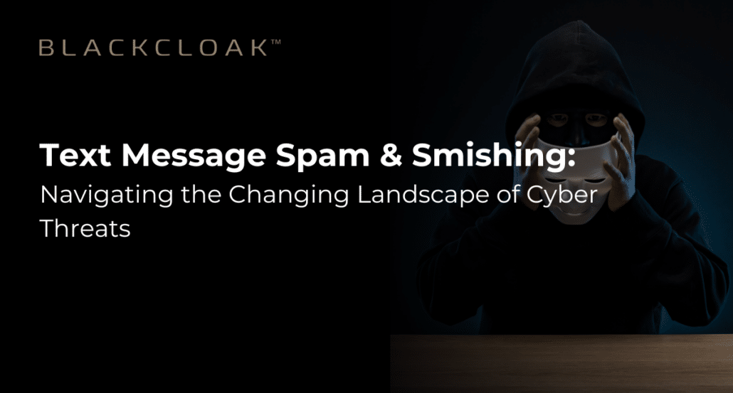 Text Message Spam & Smishing: Navigating the Changing Landscape of ...