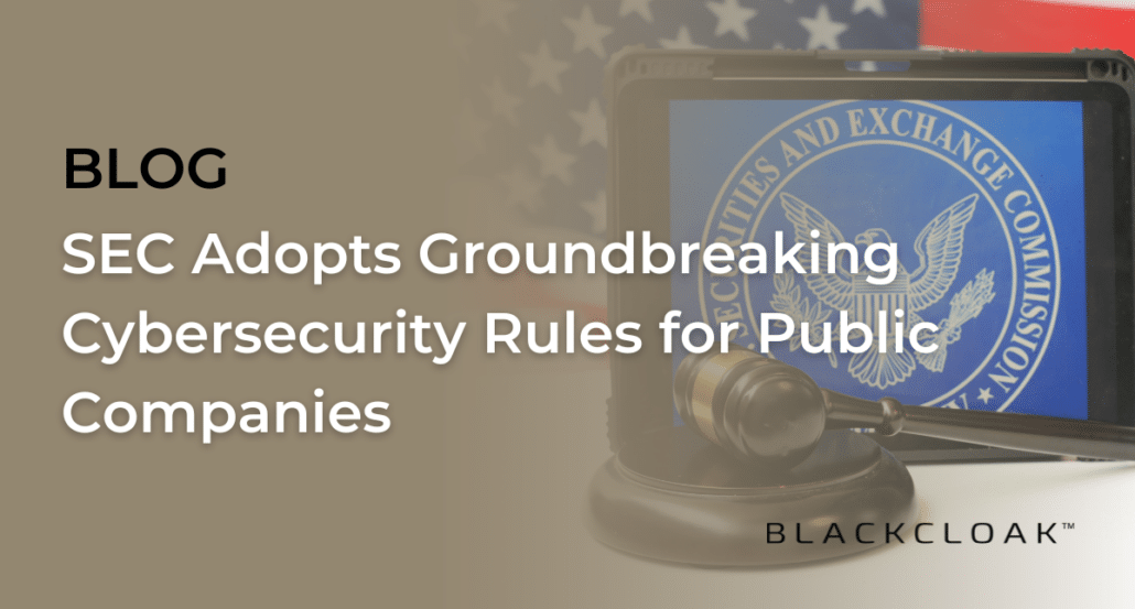 SEC Adopts Rule Changes for Public Companies | BlackCloak