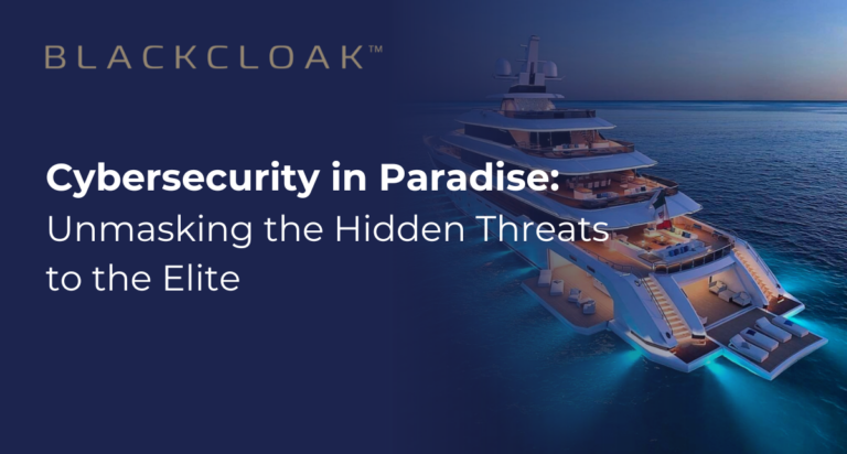 Cybersecurity in Paradise: Unmasking the Hidden Threats to the Elite ... Cybersecurity in Paradise: Unmasking the Hidden Threats to the Elite ...